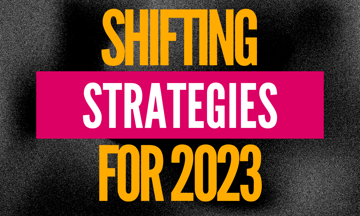 Shifting Strategies for 2023 - Shape History