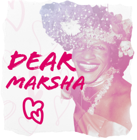 Dear Marsha P Johnson - Shape History